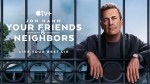Your Friends & Neighbors Cast: Every Actor and Character